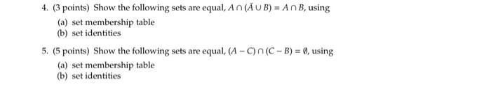 Solved 4. ( 3 points) Show the following sets are equal, | Chegg.com