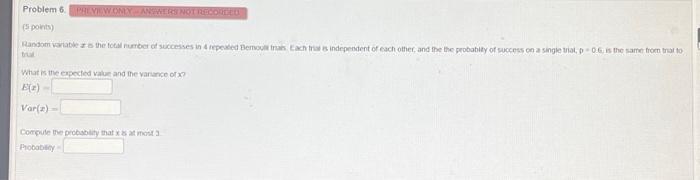 Solved Problem 6. PREVIEW ONLY - ANSWERS NOT RECORDED (5 | Chegg.com