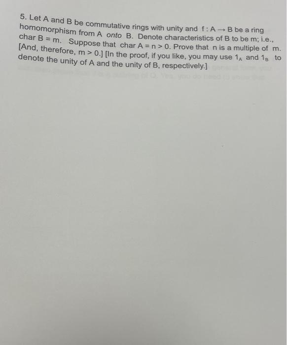 Solved 5. Let A and B be commutative rings with unity and | Chegg.com