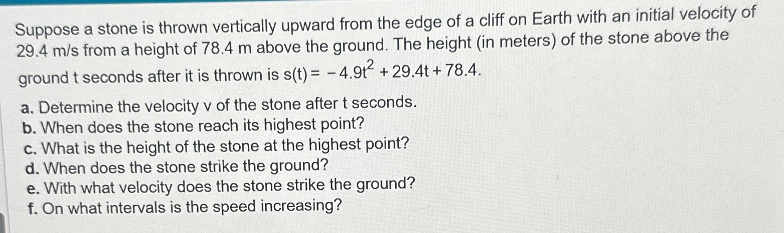 Solved Suppose a stone is thrown vertically upward from the | Chegg.com