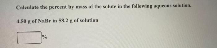 Solved Calculate the percent by mass of the solute in the | Chegg.com