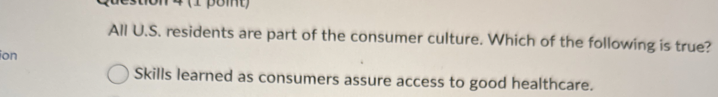 Solved All U.S. ﻿residents are part of the consumer culture. | Chegg.com