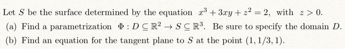 Solved Let S be the surface determined by the equation | Chegg.com