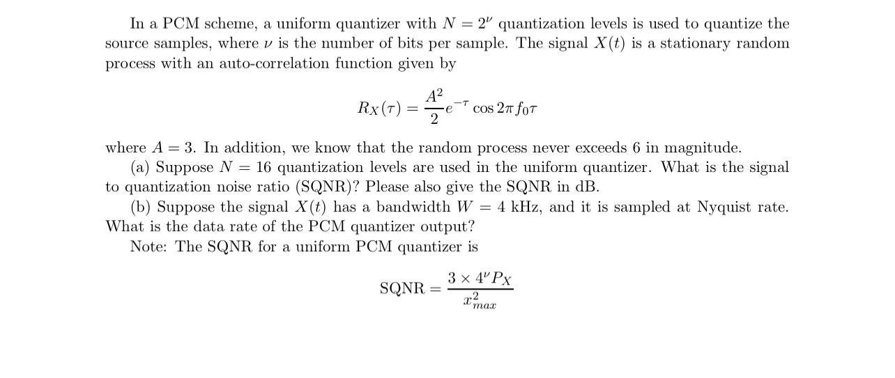 In a PCM scheme, a uniform quantizer with N=2ν | Chegg.com