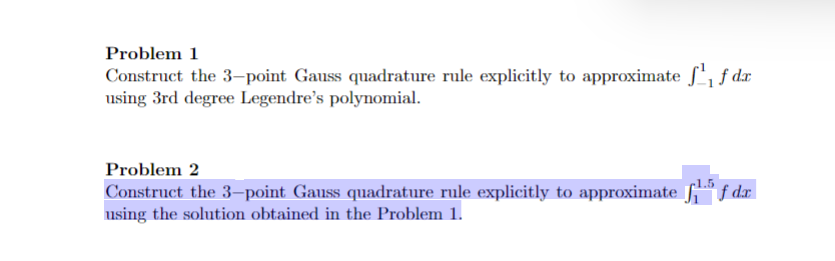 Solved Problem 1Construct the 3 -point Gauss quadrature rule | Chegg.com