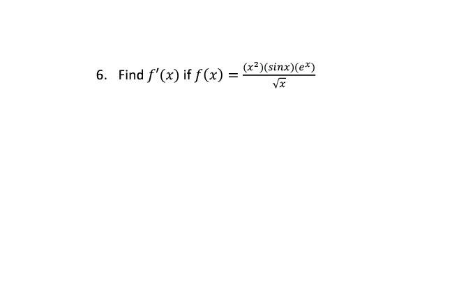 Solved Find f'(x) ﻿if f(x)=(x2)(sinx)(ex)x2 | Chegg.com