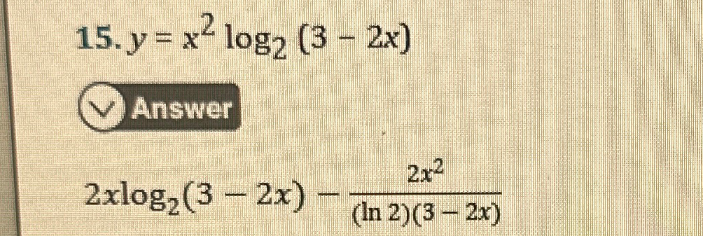 Solved y=x2log2(3-2x)2xlog2(3-2x)-2x2(ln2)(3-2x)Find dy/dx, | Chegg.com