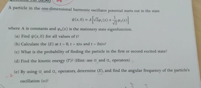 Solved A particle in the one-dimensional harmonic oscillator | Chegg.com