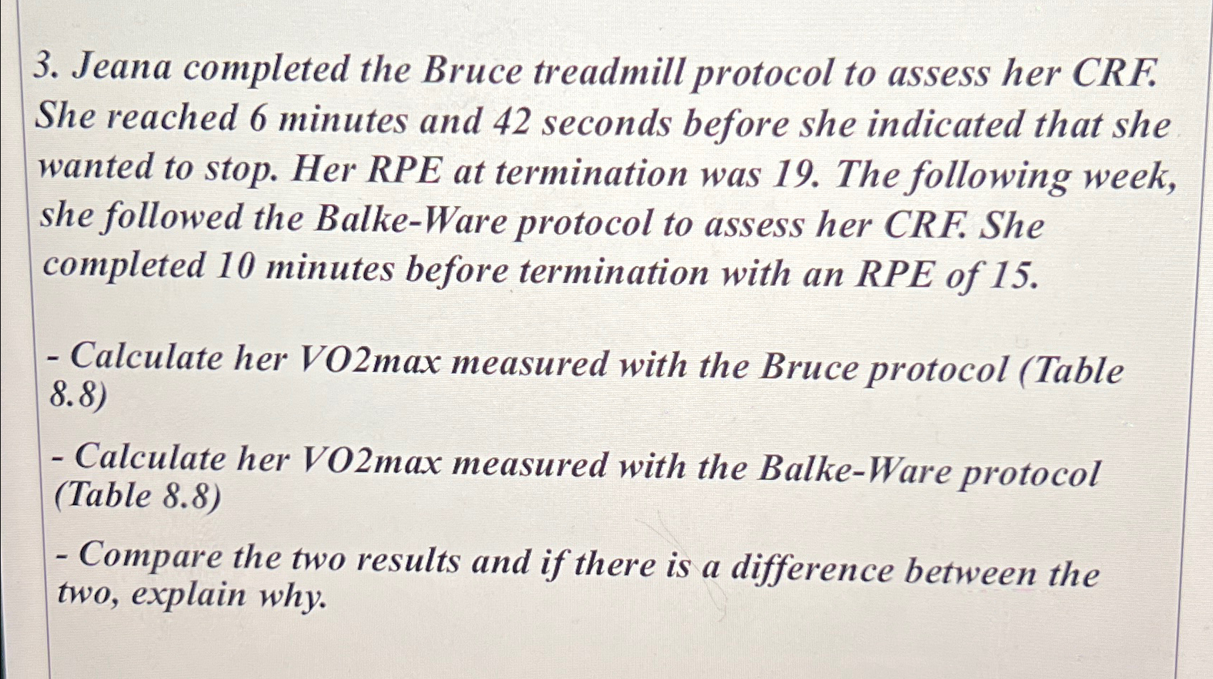 Jeana completed the Bruce treadmill protocol to | Chegg.com