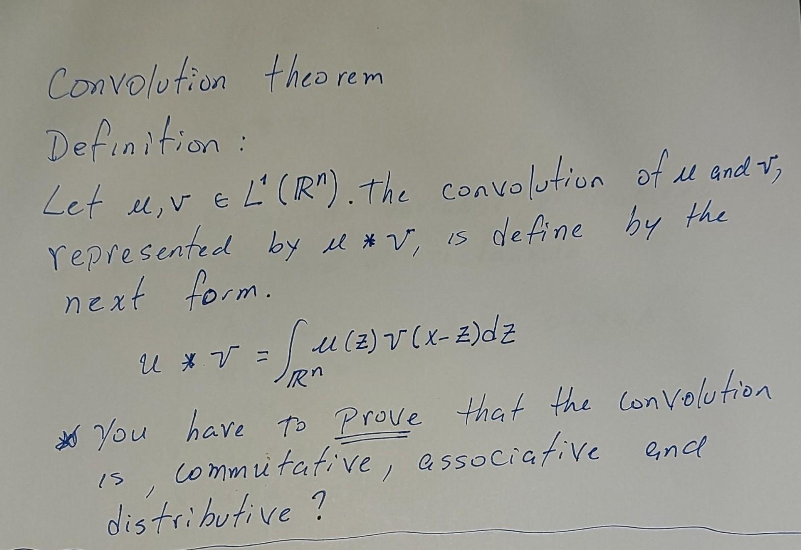 Solved Convolution theorem Definition : Let u, v E L (IR"). | Chegg.com