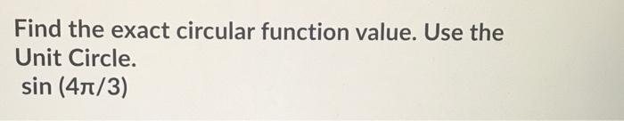 Solved Find the exact circular function value. Use the Unit | Chegg.com