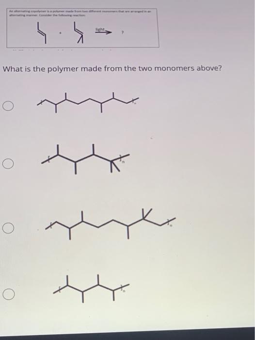 Solved An alternating copolymer is a polymer made from two | Chegg.com