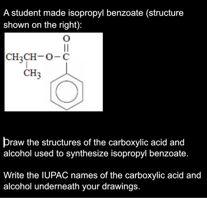 Solved A student made isopropyl benzoate (structure shown on | Chegg.com