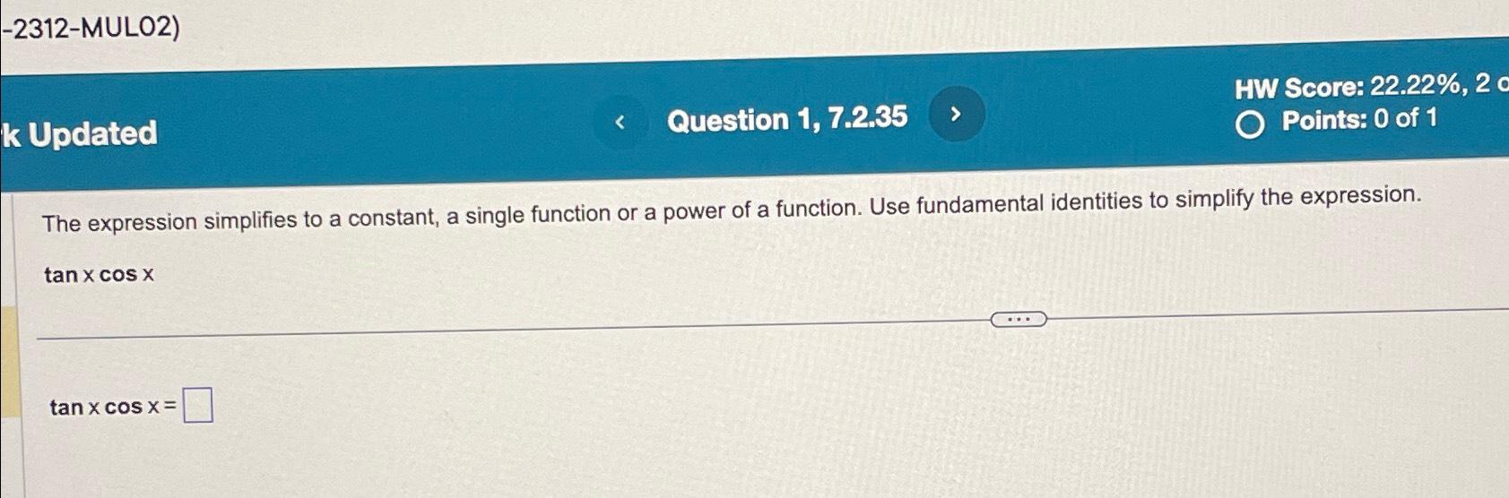 Solved The expression simplifies to a constant, a single | Chegg.com