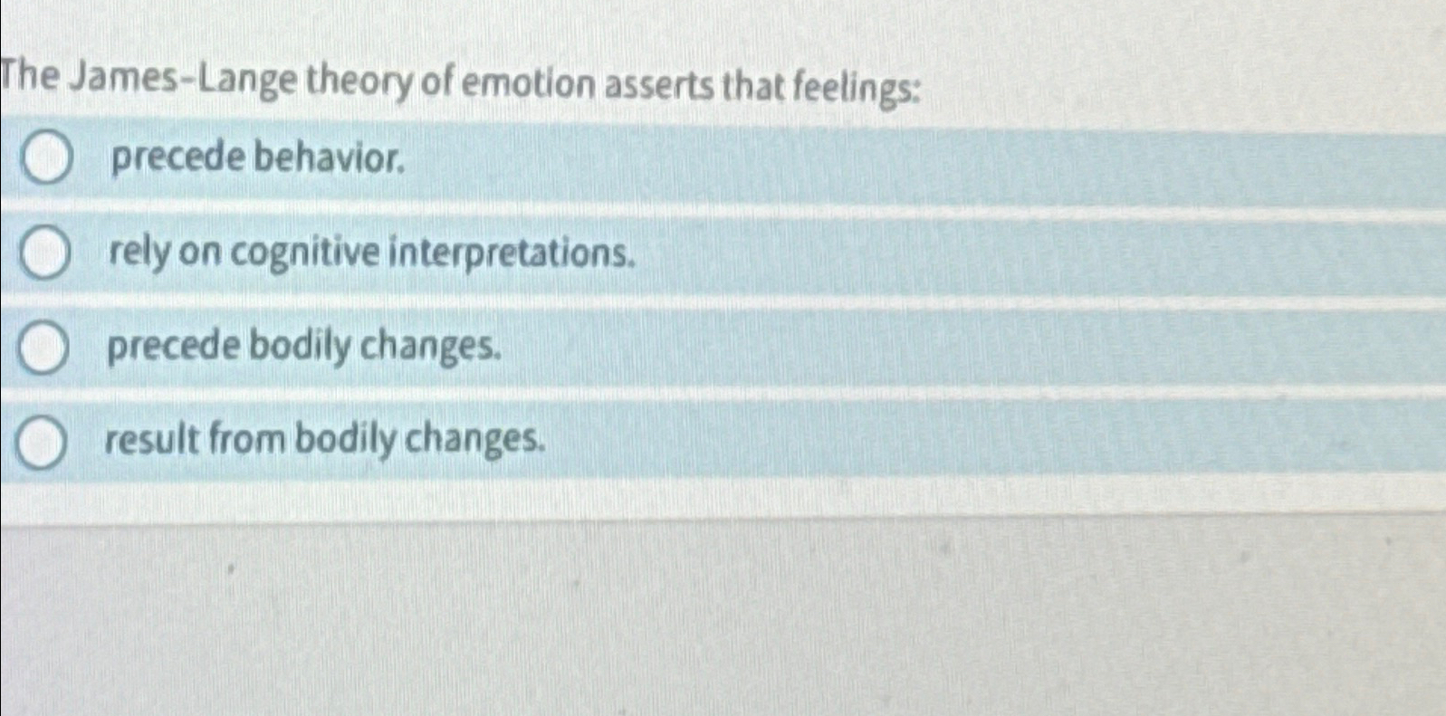 Solved The James-Lange theory of emotion asserts that | Chegg.com