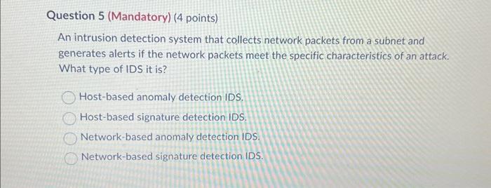Solved An intrusion detection system that collects network | Chegg.com
