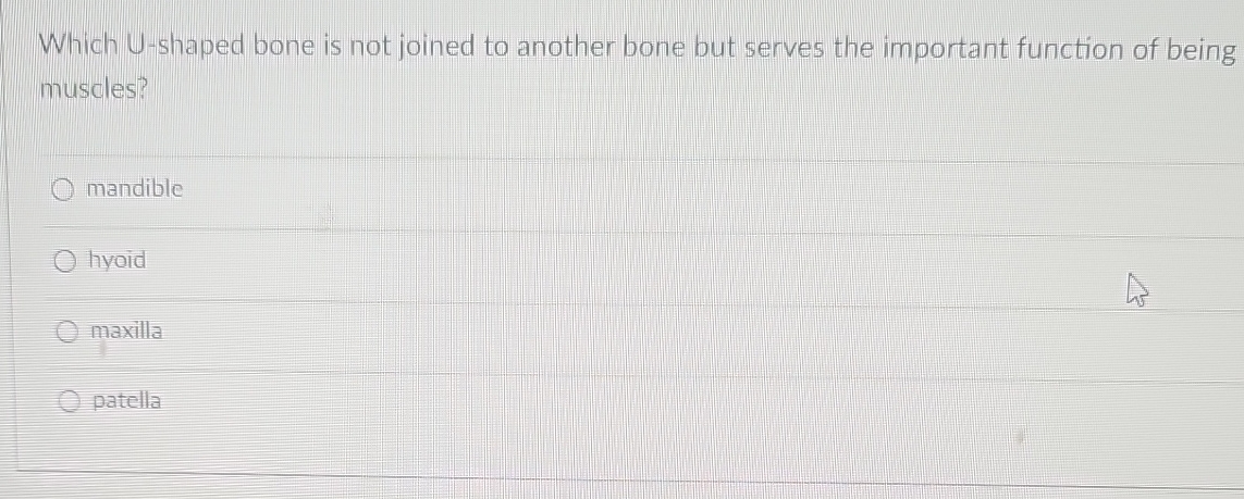 Solved Which U-shaped bone is not joined to another bone but | Chegg.com