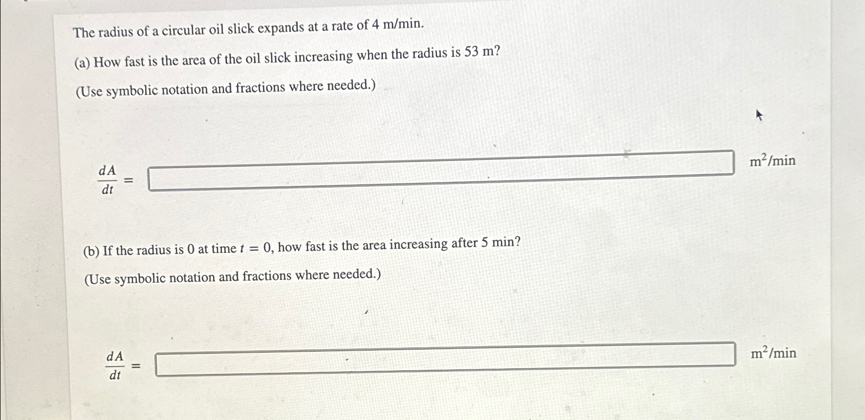 Solved The radius of a circular oil slick expands at a rate | Chegg.com