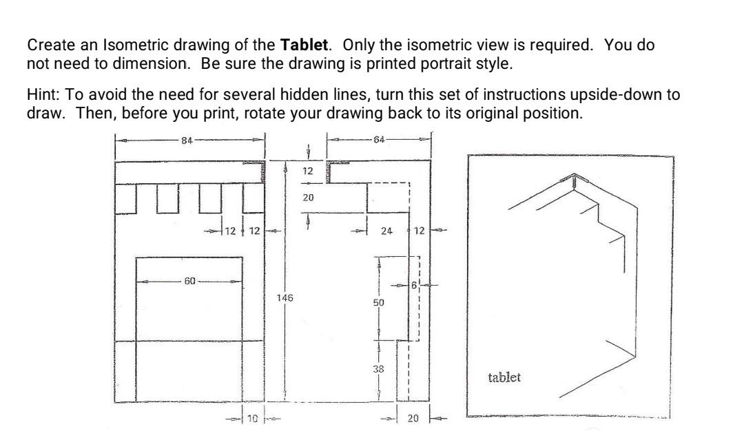 Solved Create an Isometric drawing of the Tablet. Only the | Chegg.com