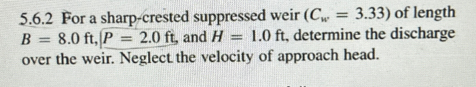 Solved 5.6.2 For a sharp-crested suppressed weir | Chegg.com