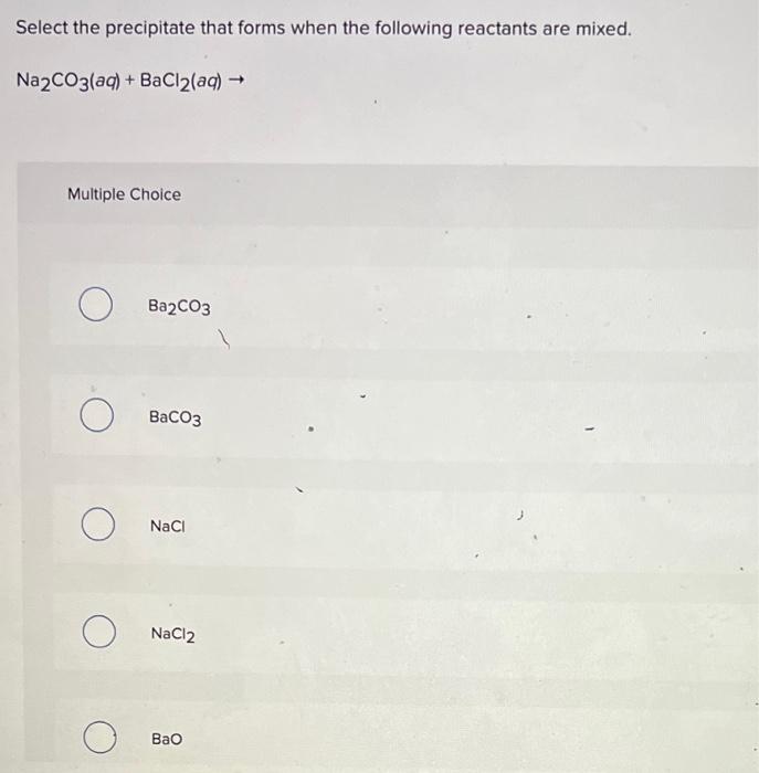 Solved Select the precipitate that forms when the following | Chegg.com