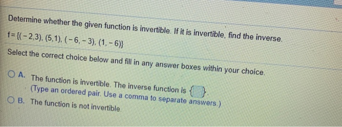 Solved Determine whether the given function is invertible. | Chegg.com