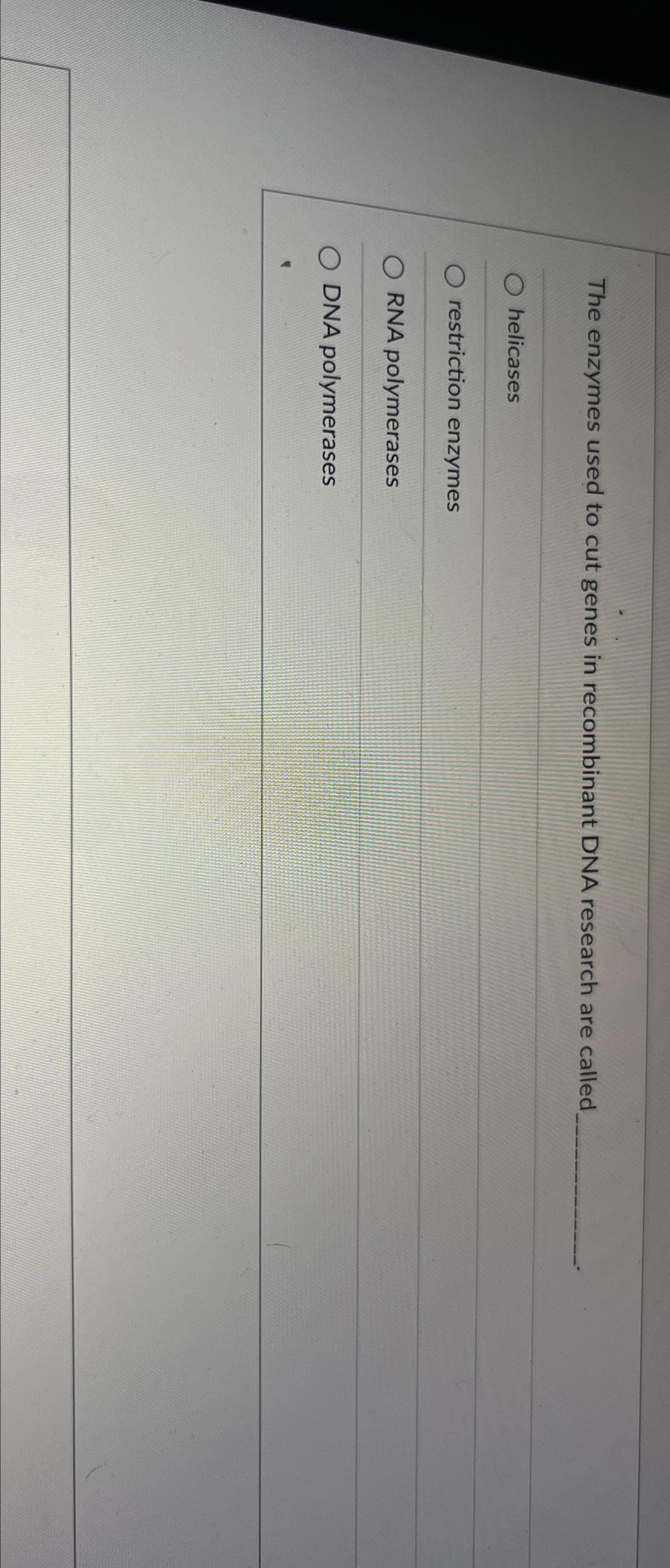 Solved The enzymes used to cut genes in recombinant DNA | Chegg.com