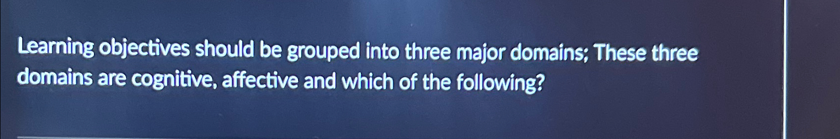 Solved Learning objectives should be grouped into three | Chegg.com