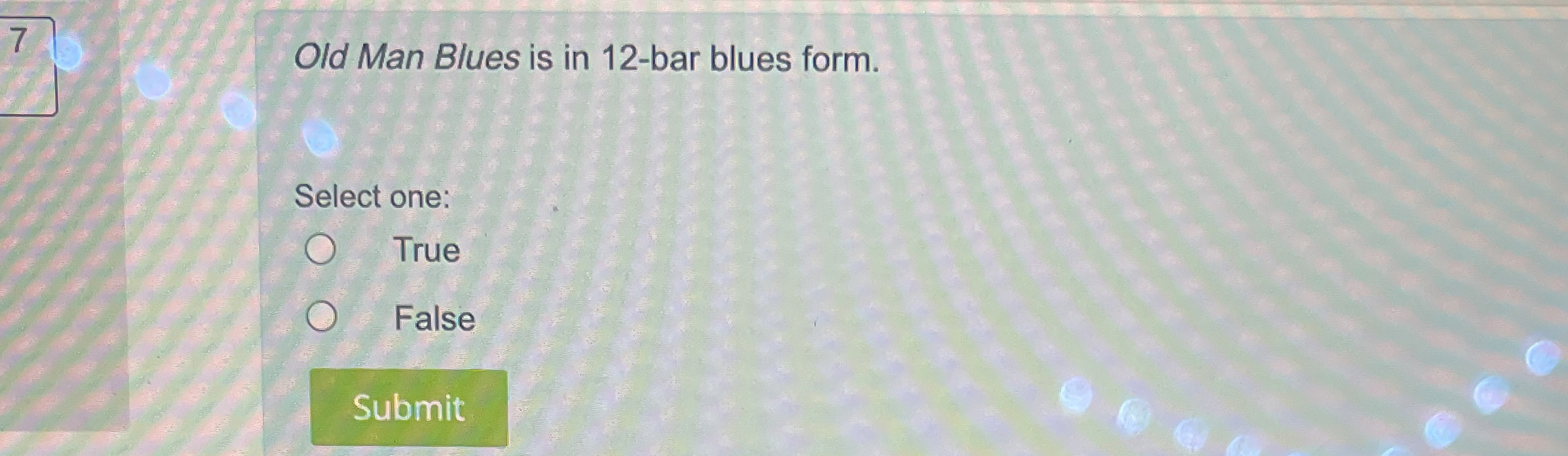 Solved 7Old Man Blues is in 12-bar blues form.Select | Chegg.com