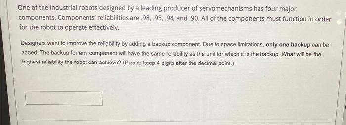 Solved One of the industrial robots designed by a leading | Chegg.com