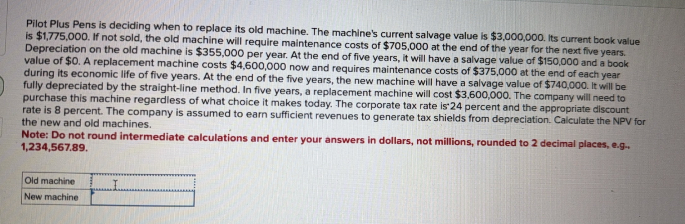 Solved Pilot Plus Pens is deciding when to replace its old | Chegg.com