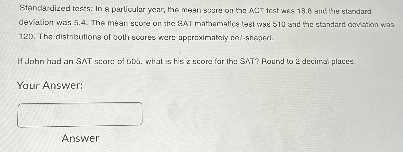 Solved Standardized tests: In a particular year, the mean | Chegg.com