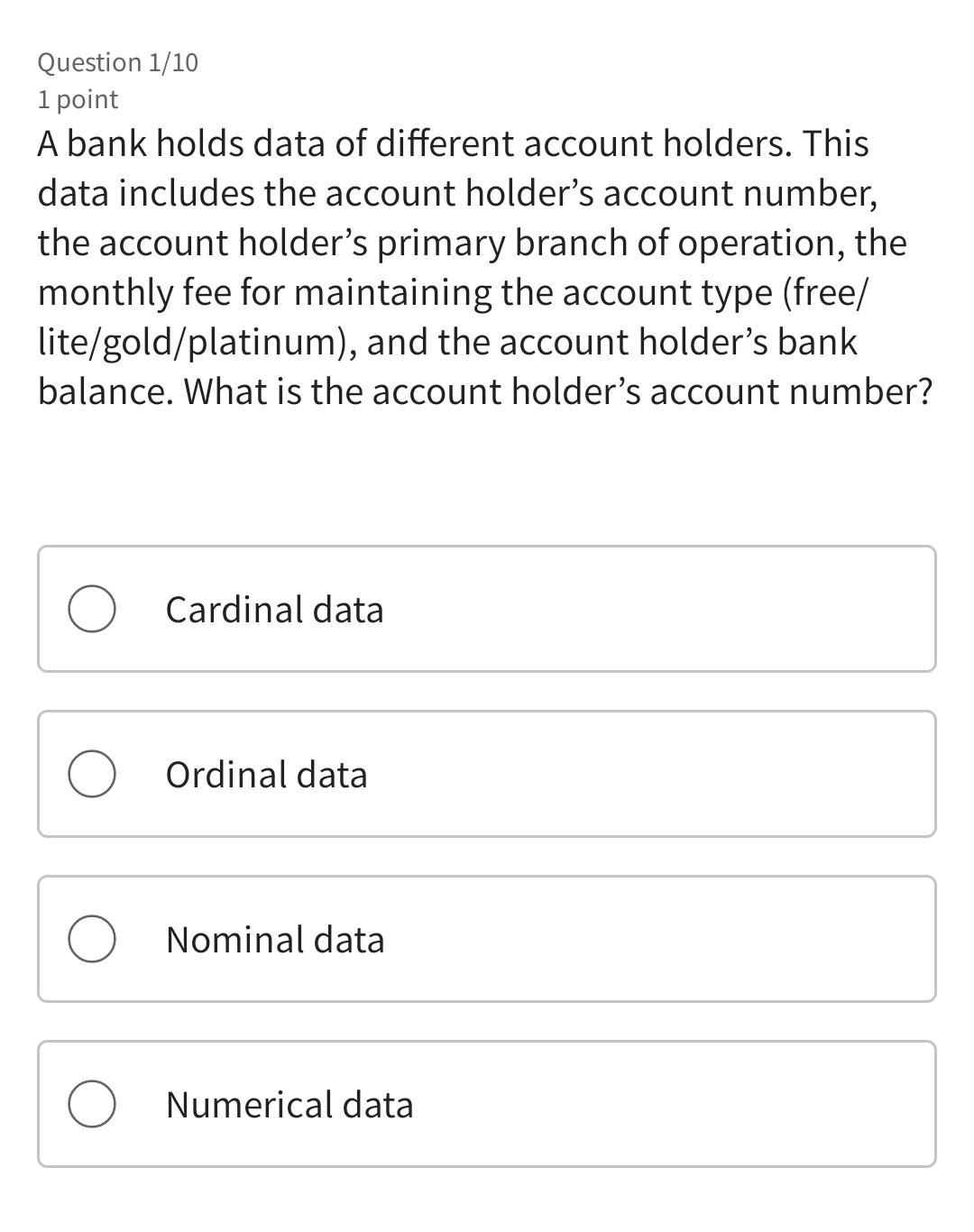 Solved Question 1/10 1 point A bank holds data of different | Chegg.com