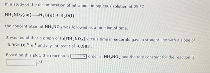 Solved In a study of the decomposition of nitramide in | Chegg.com
