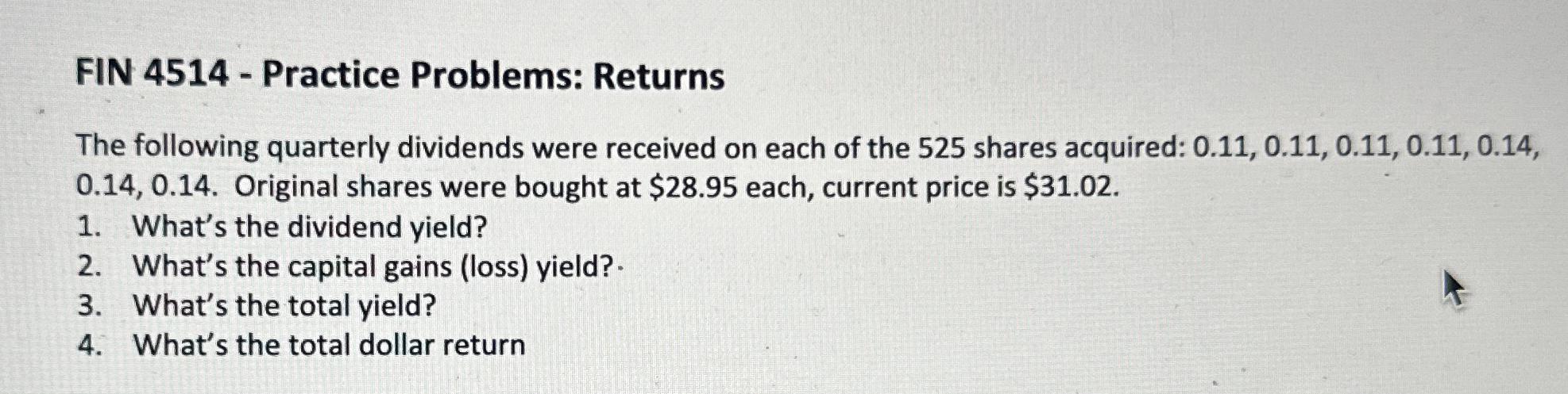 Solved FIN 4514 - ﻿Practice Problems: ReturnsThe following | Chegg.com