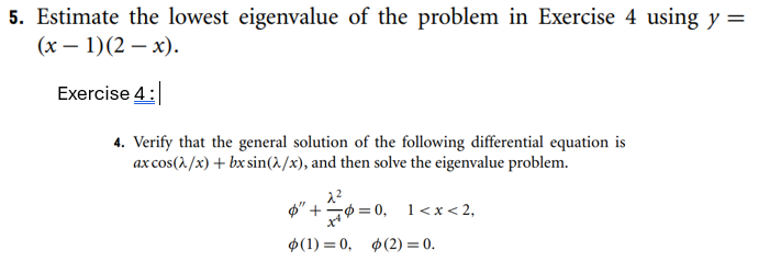 Solved Estimate the lowest eigenvalue of the problem in | Chegg.com