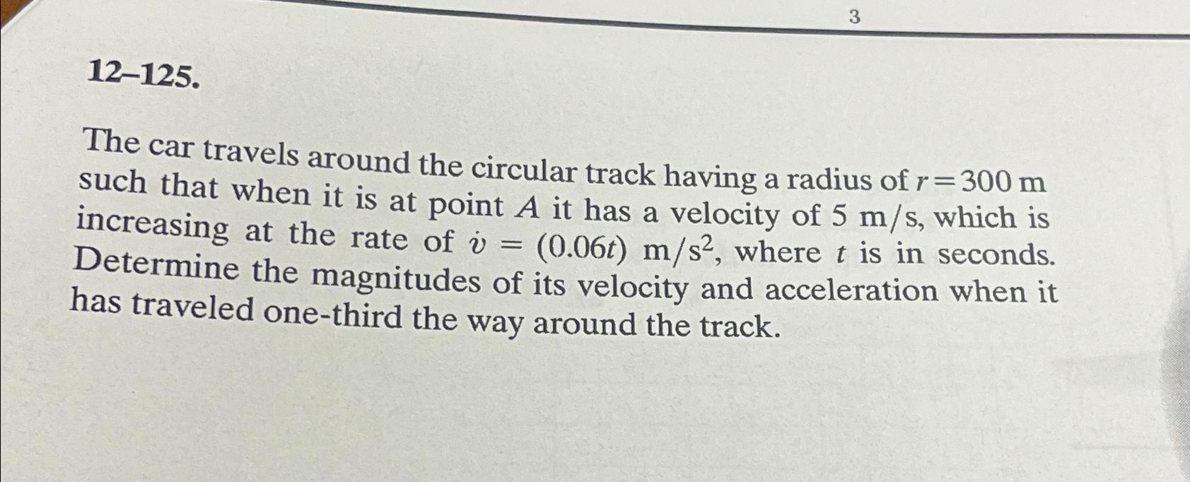 Solved 12-125.\\nThe car travels around the circular track | Chegg.com