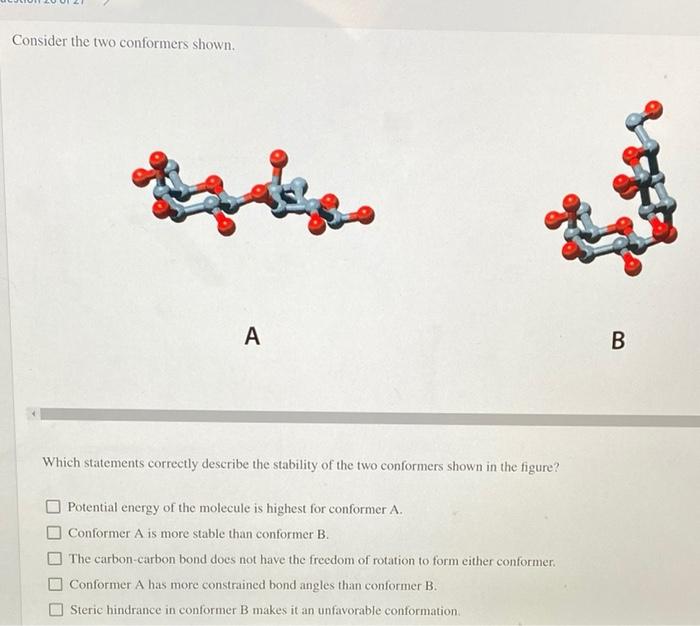 Consider the two conformers shown. A B Which | Chegg.com