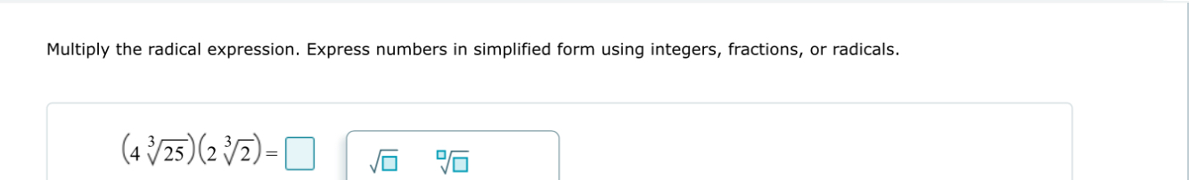 Solved Multiply the radical expression. Express numbers in | Chegg.com