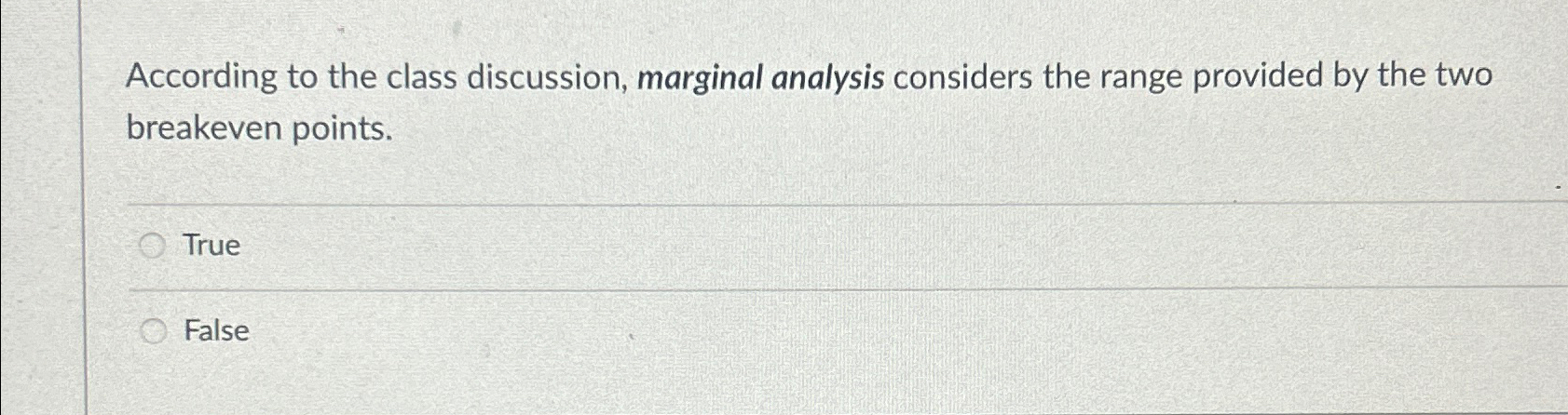 Solved According to the class discussion, marginal analysis | Chegg.com