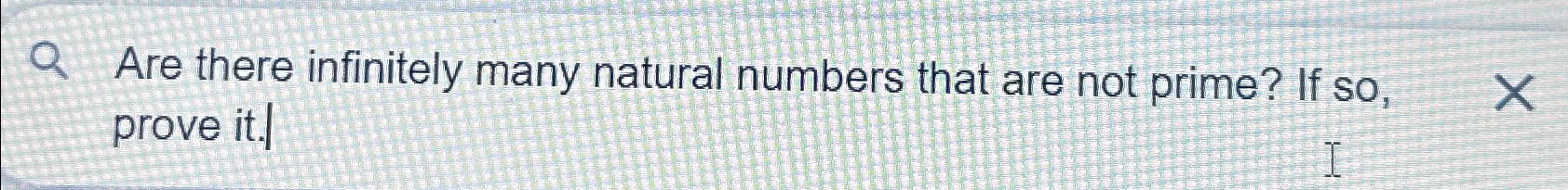 Solved Q Are there infinitely many natural numbers that are | Chegg.com