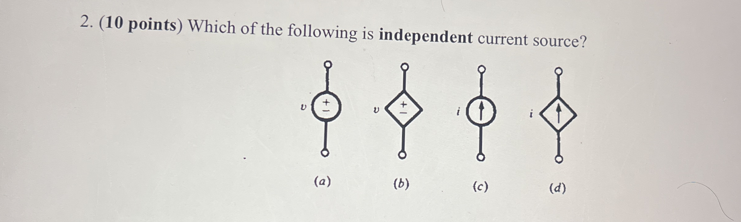Solved (10 ﻿points) ﻿Which of the following is independent | Chegg.com