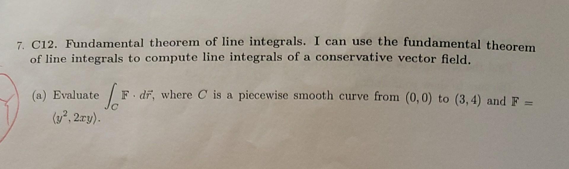 Solved 7. C12. Fundamental theorem of line integrals. I can | Chegg.com
