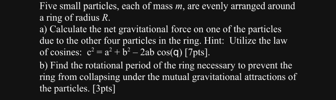 Solved Five small particles, each of mass m, ﻿are evenly | Chegg.com
