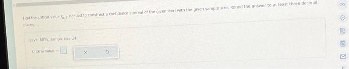 Solved Find the critical value f/2 needed to construct a | Chegg.com
