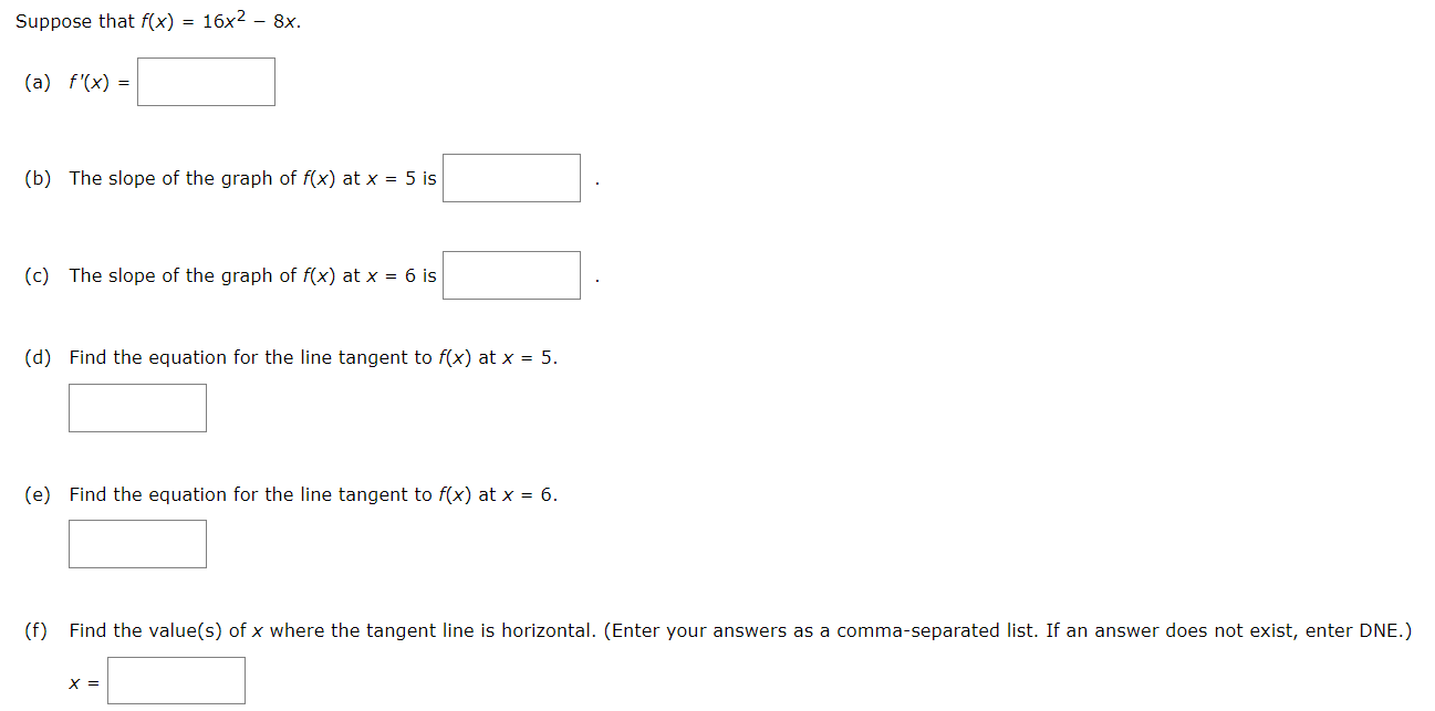 Solved Suppose that f(x)=16x2-8x(a) f'(x)=(b) ﻿The slope of | Chegg.com