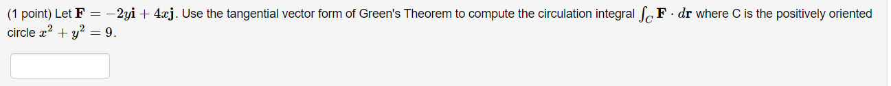 Solved (1 ﻿point) ﻿Let F=-2yi+4xj. ﻿Use the tangential | Chegg.com