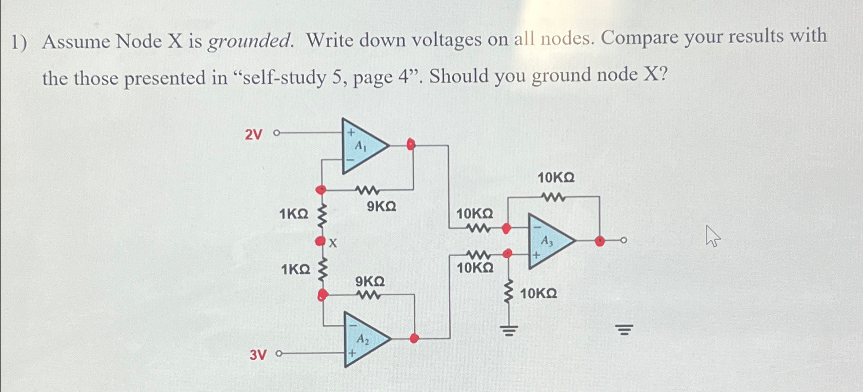 Solved Assume Node x ﻿is grounded. Write down voltages on | Chegg.com