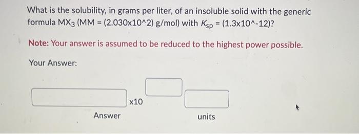 Solved What is the solubility, in grams per liter, of an | Chegg.com
