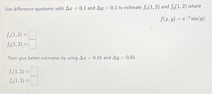 Solved Use difference quotients with Δx=0.1 and Δy=0.1 to | Chegg.com